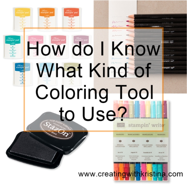How do I Know What Kind of Coloring Tool to Use? - Kristina Rees ...