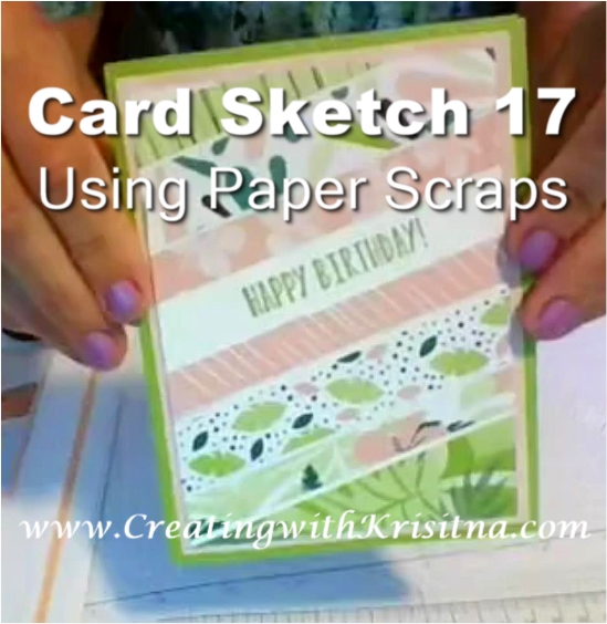 Card Sketch 17 Using Up Your Paper Scraps - Kristina Rees, CreatingWithKristina.com
