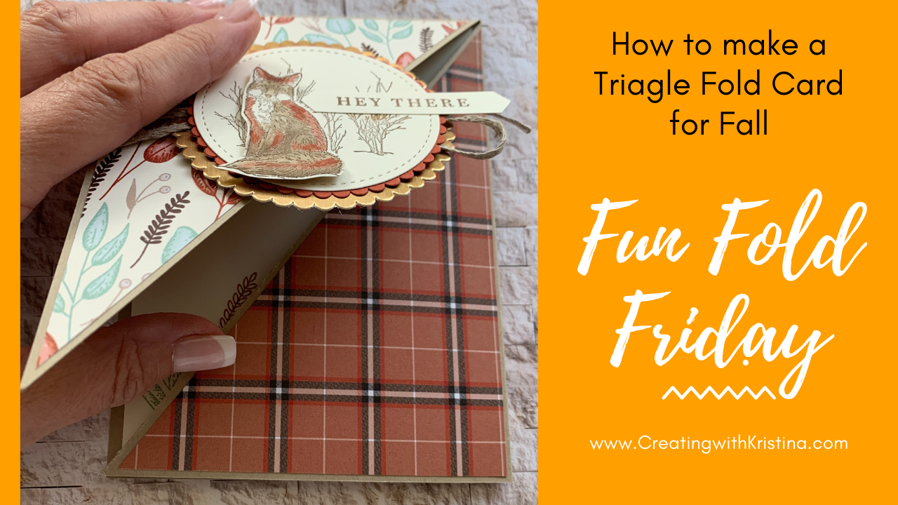 How to make a Triangle Fold card for fall - Kristina Rees ...