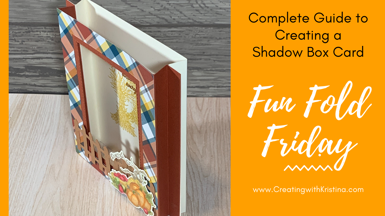 The Complete Guide to Creating a Shadow Box Card - Kristina Rees ...