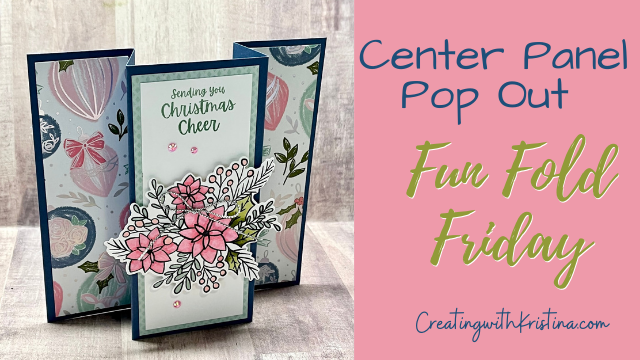 Center Panel Pop Out Fun Fold Tutorial - Kristina Rees ...