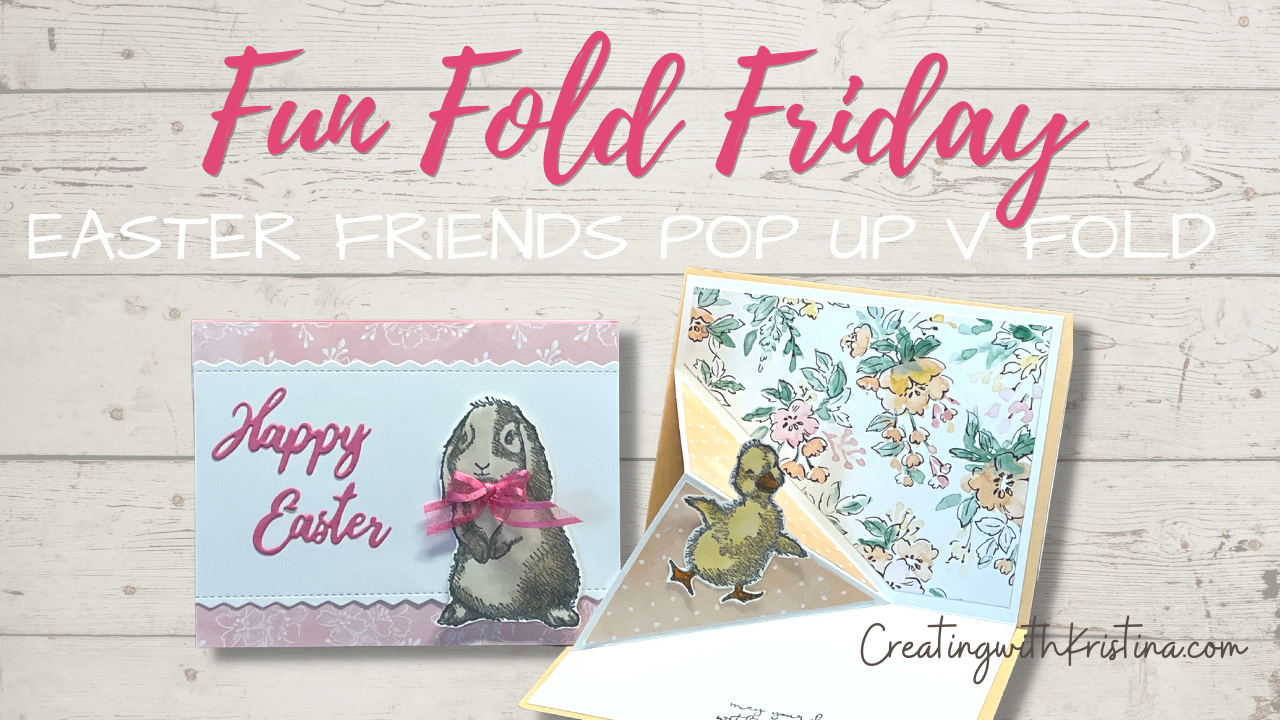 Easter Friends Pop Up V Fun Fold - Kristina Rees, CreatingWithKristina.com